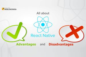 Pros And Cons of React Native Development - WeblineIndia