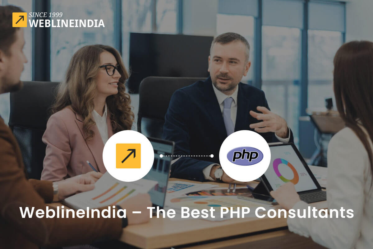 WeblineIndia – The Best PHP Consultants at Your Service